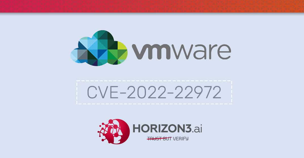 VMware Authentication Bypass Vulnerability (CVE-2022-22972) Technical Deep Dive – Horizon3.ai