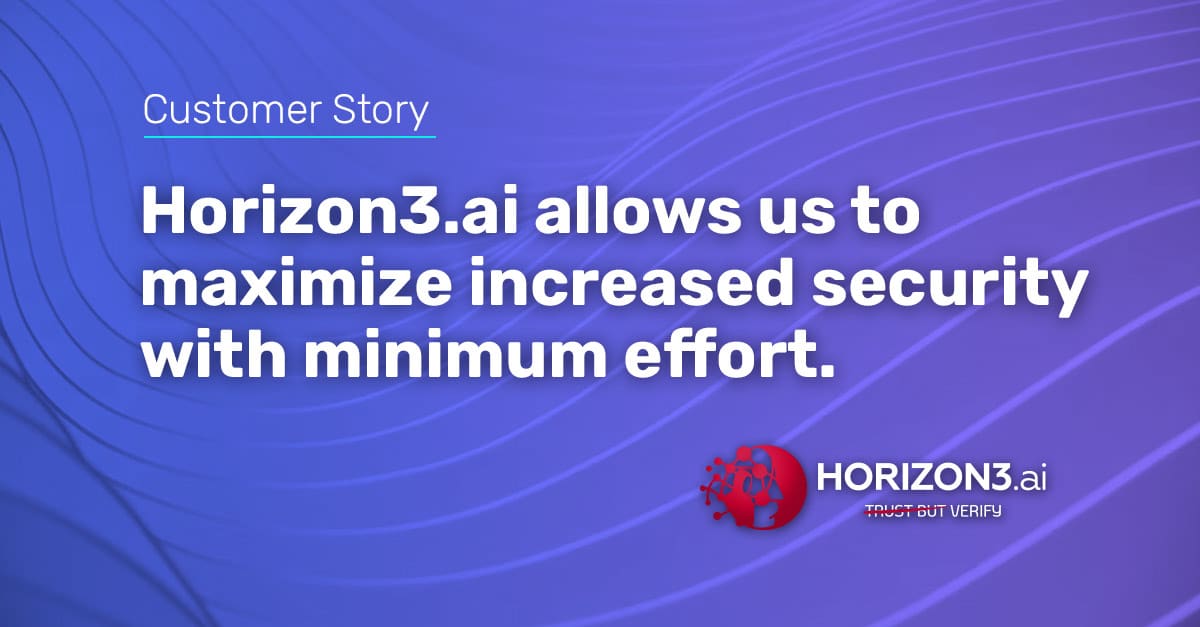 Maximize security with minimum effort | Customer Story | Horizon3.ai