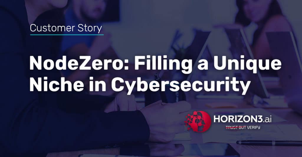 NodeZero: Filling a Unique Niche in Cybersecurity | Customer Story ...