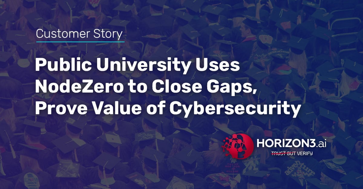 Public University Uses NodeZero to Close Gaps, Prove Value of ...