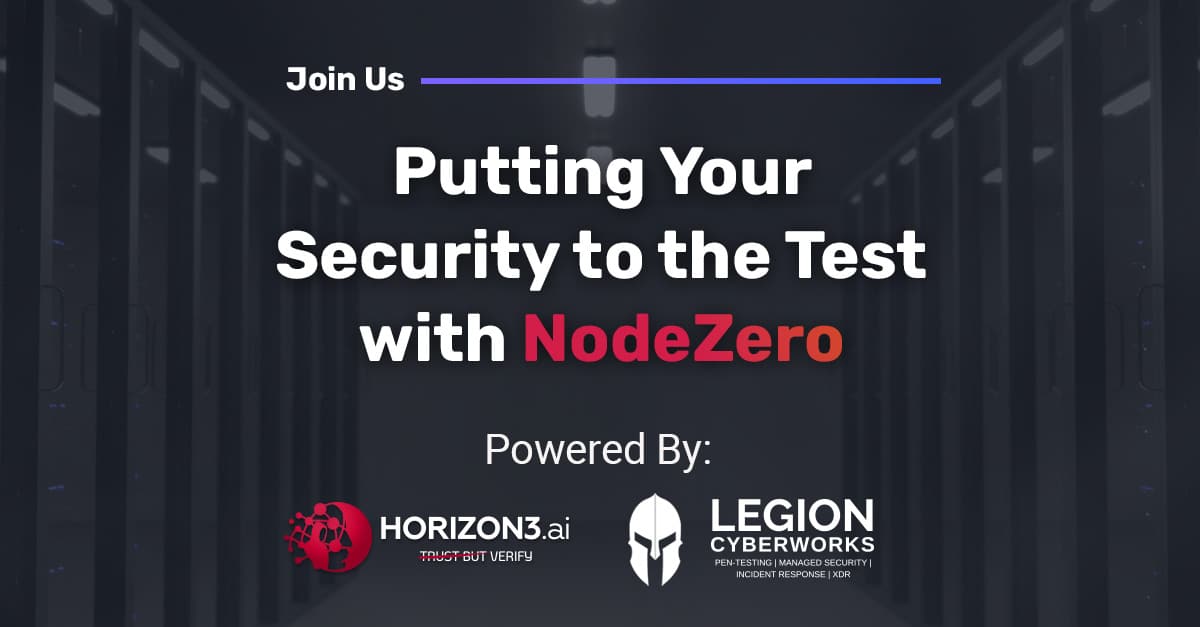 Putting Your Security to the Test with NodeZero | Horizon3.ai